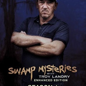 Swamp Mysteries with Troy Landry: Enhanced Edition - Rotten Tomatoes