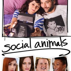 Social Animals (2018) - Rotten Tomatoes