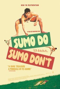 Sumo Do, Sumo Don't | Audience Reviews | Rotten Tomatoes