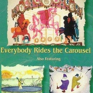 Everybody Rides the Carousel - Rotten Tomatoes