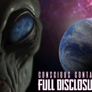 Conscious Contact: Full Disclosure - Rotten Tomatoes