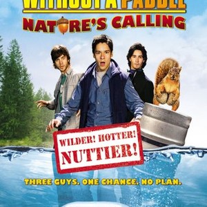 Without a Paddle: Nature's Calling (2009) - Rotten Tomatoes