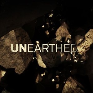 Unearthed - Rotten Tomatoes