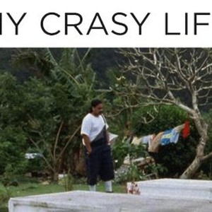My Crasy Life - Rotten Tomatoes