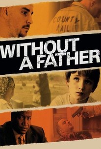 Without a Father (2010) | Rotten Tomatoes