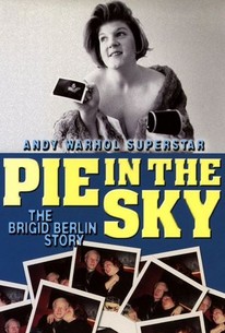 Pie in the Sky: The Brigid Berlin Story | Audience Reviews | Rotten ...