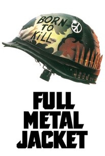 Full Metal Jacket | Rotten Tomatoes