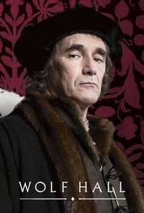 Wolf Hall | Cast and Crew | Rotten Tomatoes
