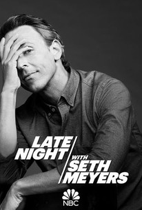 Late Night With Seth Meyers: Season 10, Episode 80 | Rotten Tomatoes