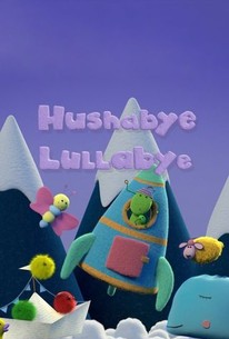 Hushabye Lullabye: Season 1 | Rotten Tomatoes