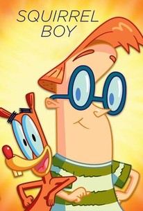 Squirrel Boy (2006) | Rotten Tomatoes