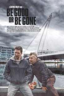Be Good or Be Gone | Rotten Tomatoes