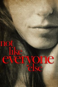 Not Like Everyone Else | Rotten Tomatoes