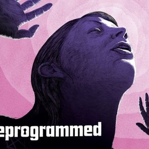 Deprogrammed - Rotten Tomatoes