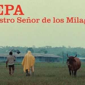 Sepa: Our Lord of Miracles - Rotten Tomatoes