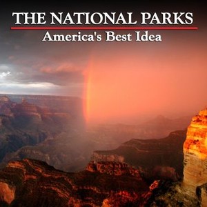 The National Parks: America's Best Idea - Rotten Tomatoes