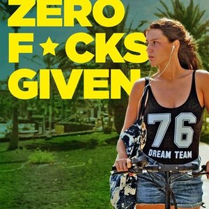 Zero F... Given - Rotten Tomatoes