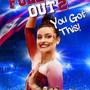 Full Out 2: You Got This! - Rotten Tomatoes