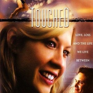 Touched - Rotten Tomatoes