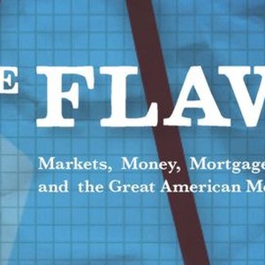 The Flaw (2011) - Rotten Tomatoes