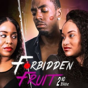 Forbidden Fruit: Second Bite - Rotten Tomatoes