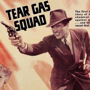 Tear Gas Squad - Rotten Tomatoes