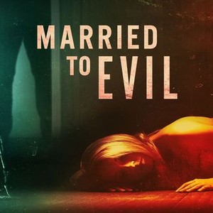 Married to Evil - Rotten Tomatoes