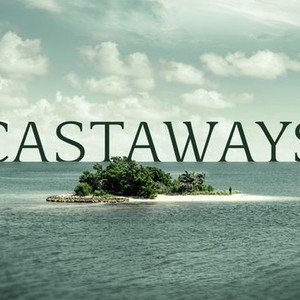 Castaways - Rotten Tomatoes