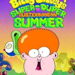 Billy Dilley's Super-Duper Subterranean Summer - Rotten Tomatoes