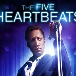 The Five Heartbeats - Rotten Tomatoes