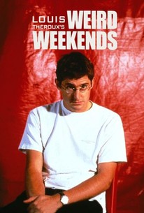 Louis Theroux's Weird Weekends - Rotten Tomatoes