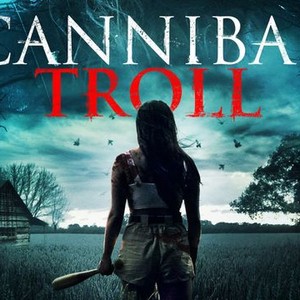 Cannibal Troll - Rotten Tomatoes