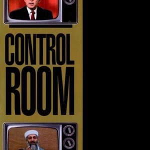 Control Room (2004) - Rotten Tomatoes
