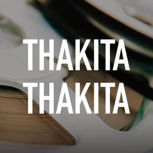 Thakita Thakita - Rotten Tomatoes