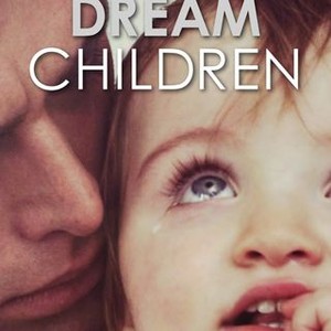 The Dream Children - Rotten Tomatoes