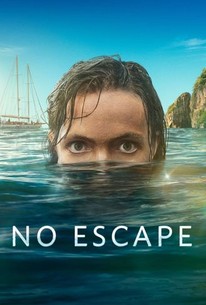 No Escape: Season 1 | Rotten Tomatoes