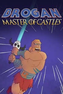 Brogan: Master of Castles | Rotten Tomatoes
