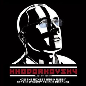 Khodorkovsky - Rotten Tomatoes
