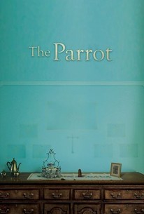 The Parrot | Rotten Tomatoes