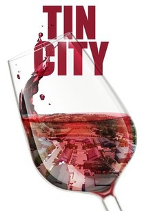 Tin City | Rotten Tomatoes