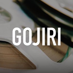 Gojiri - Rotten Tomatoes