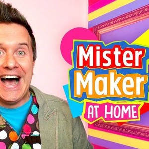 Mister Maker at Home - Rotten Tomatoes