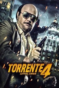 Torrente 4: Lethal Crisis | Rotten Tomatoes