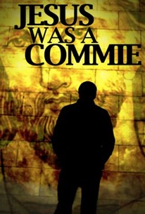 Jesus Was a Commie | Rotten Tomatoes