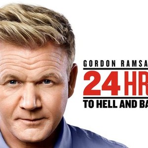 Gordon Ramsay's 24 Hours to Hell and Back - Rotten Tomatoes