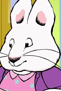 Max & Ruby: Season 7, Episode 18 - Rotten Tomatoes