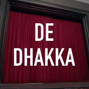 De Dhakka - Rotten Tomatoes