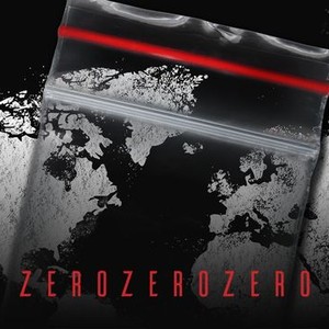 ZeroZeroZero - Rotten Tomatoes