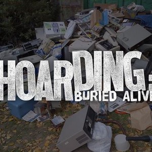 Hoarding: Buried Alive - Rotten Tomatoes