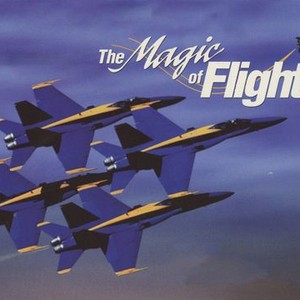 The Magic of Flight - Rotten Tomatoes